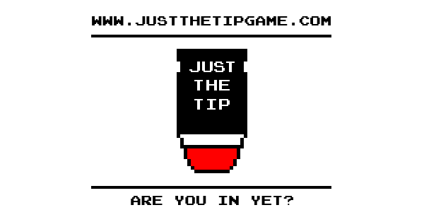 Just The Tip - The Mobile Game